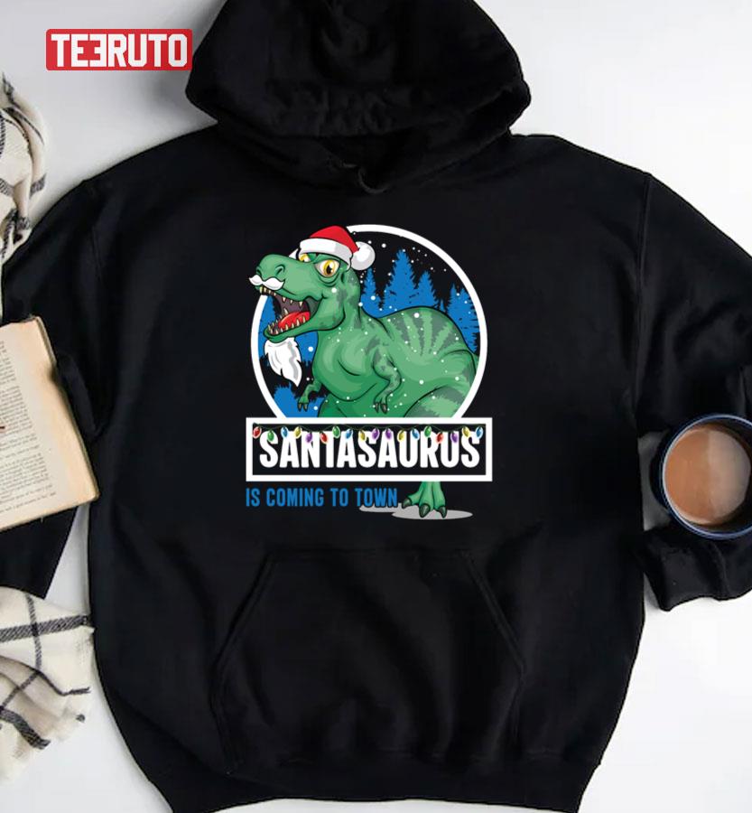 Santasaurus Is Coming To Town Naughty Or Nice 2023 Sweatshirt - Teeruto